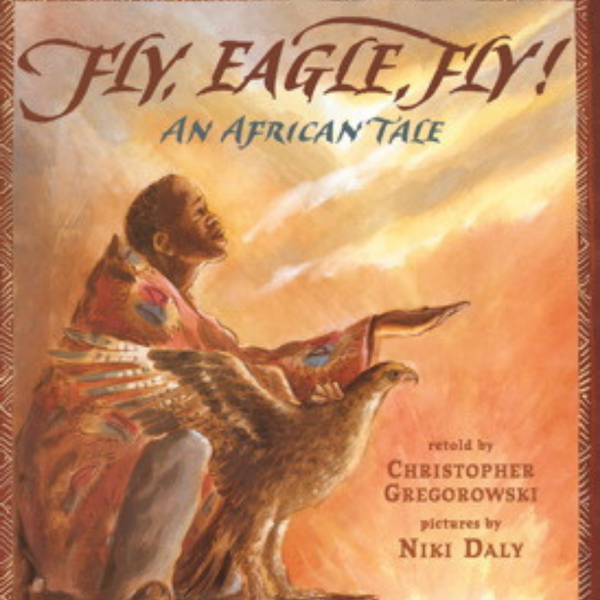 Fly, Eagle Fly: An African Tale – Booksie